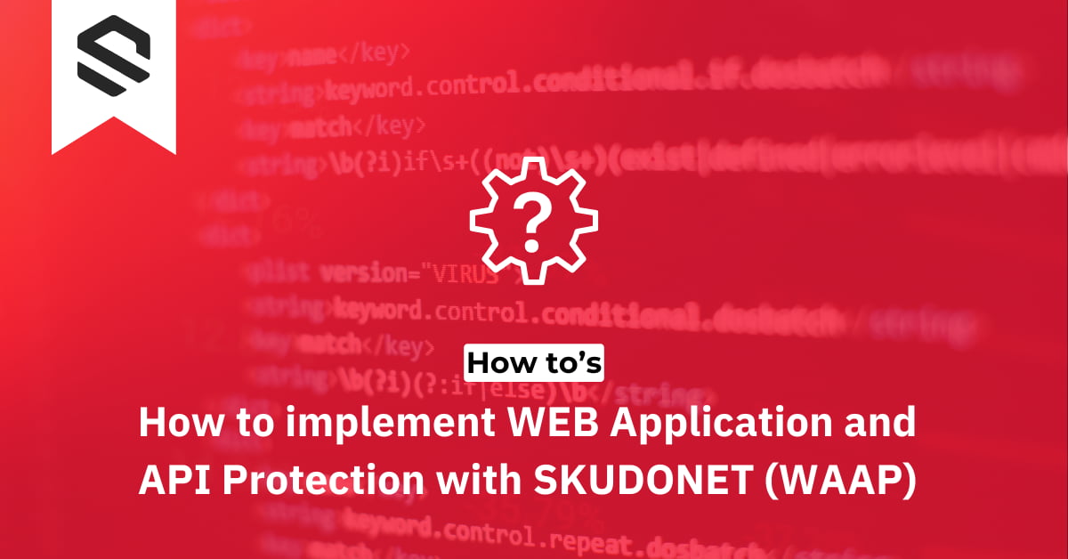 Discover how to use WAAP (Web Application Api Protection)