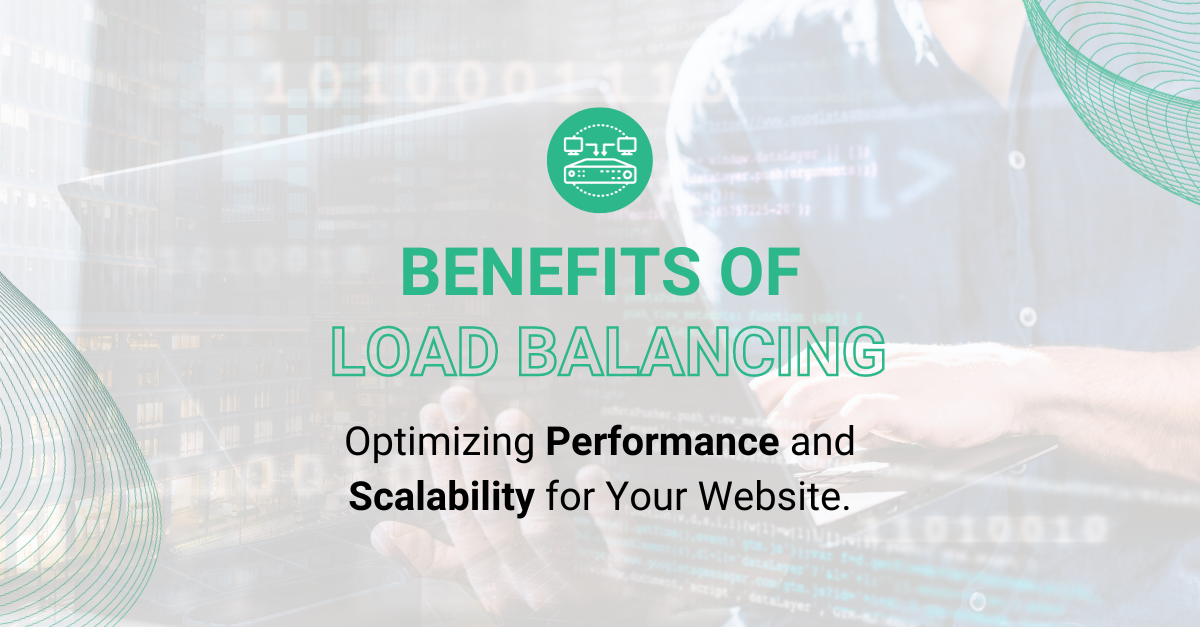 Understanding Load Balancing Benefits and Types - SKUDONET